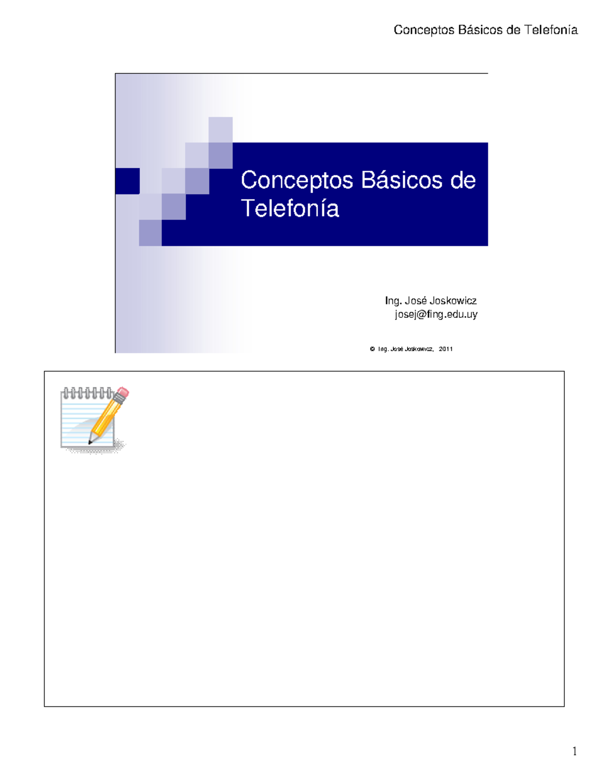 Conceptos basicos de telefonia - © Ing. José Joskowicz, 2011 Conceptos Básicos de Telefonía Ing ...