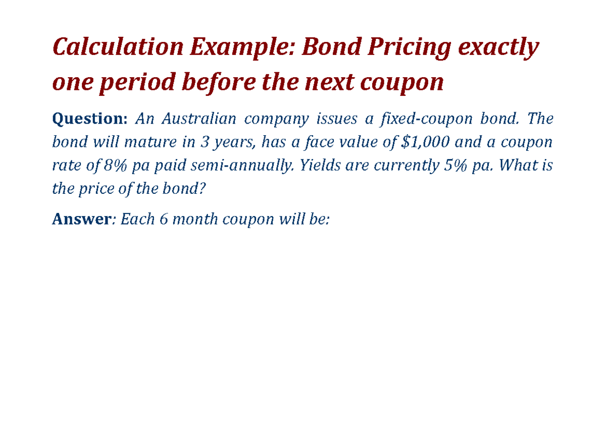 Lecture Activity Topic 6 - Calculation Example: Bond Pricing exactly ...
