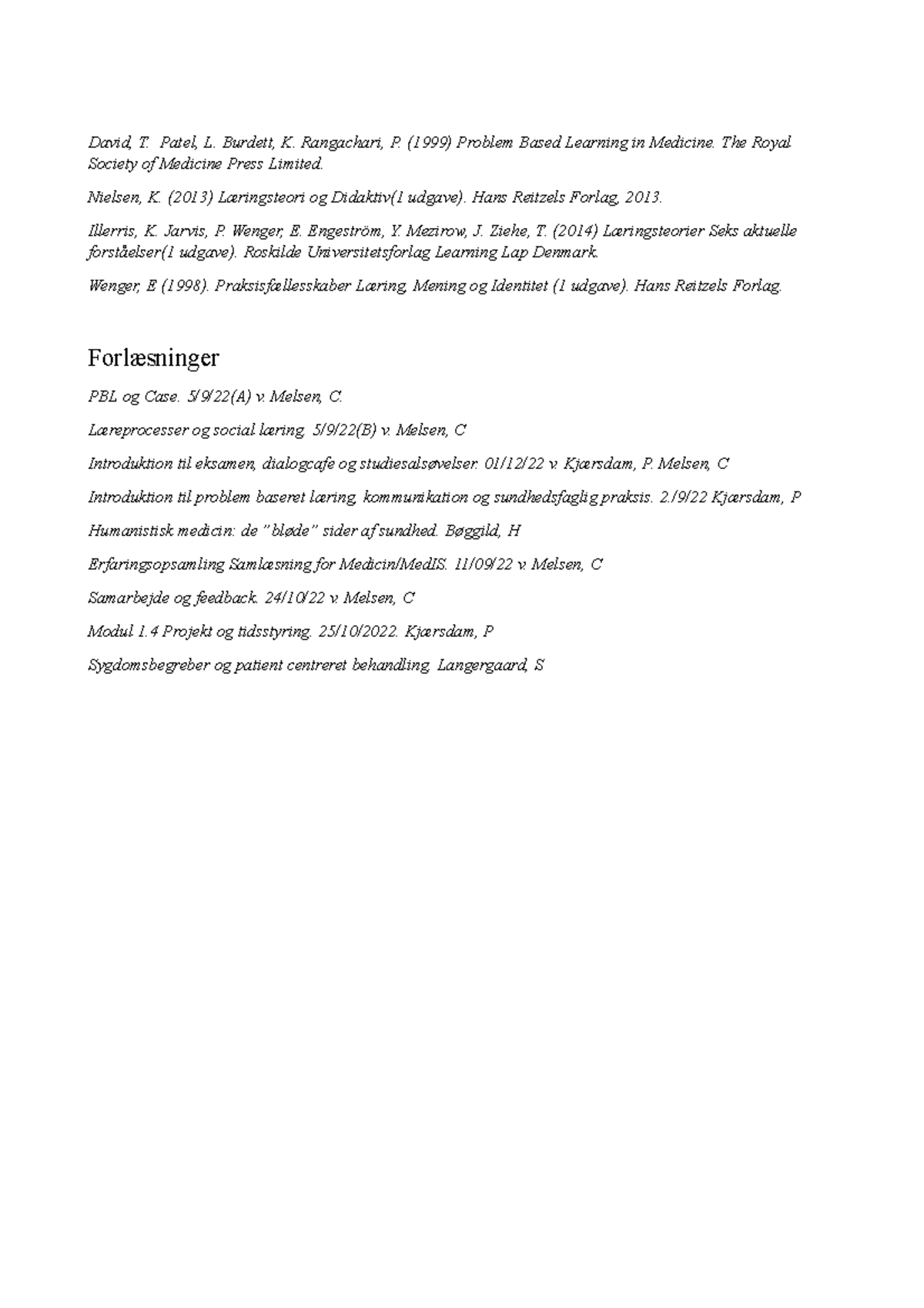 Litteratur liste - den er bare god - David, T. Patel, L. Burdett, K ...