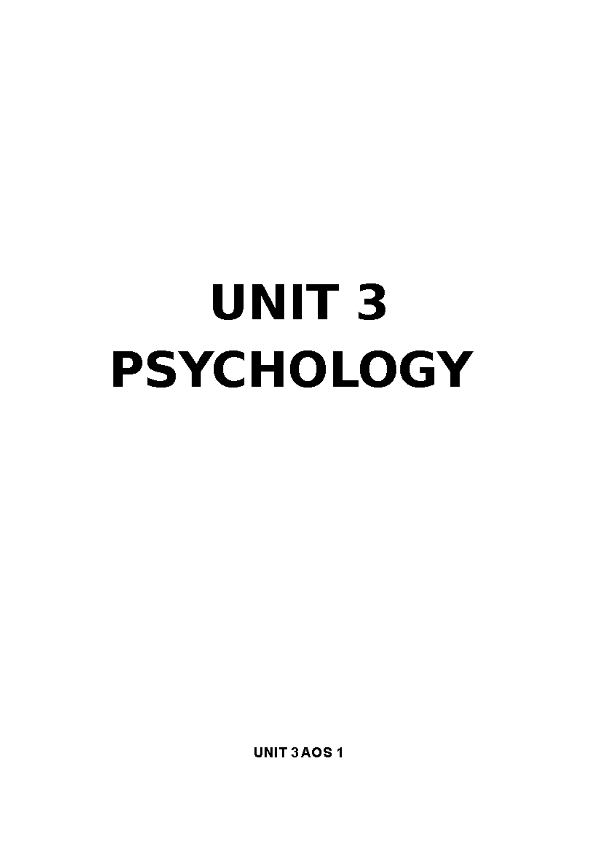 Basic Psychology Introduction - UNIT 3 PSYCHOLOGY UNIT 3 AOS 1 The ...
