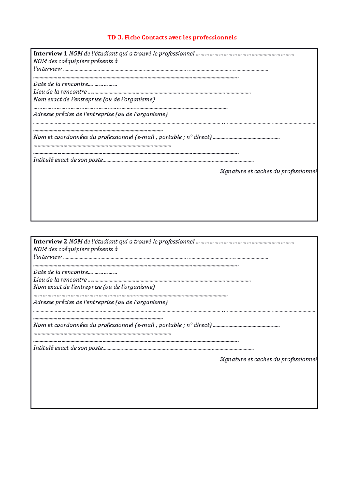 Fiches - fiche td - TD 3. Fiche Contacts avec les professionnels Interview 1 NOM de l’étudiant ...