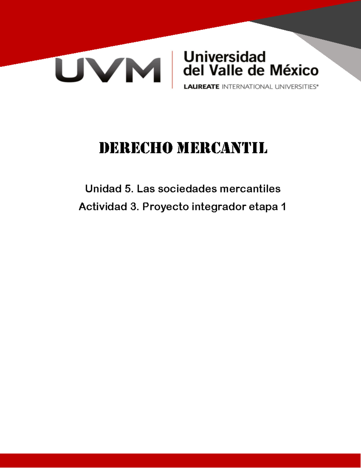 A4 proyecto 1 - Unidad 5. Las sociedades mercantiles - DERECHO MERCANTIL Unidad 5. Las ...