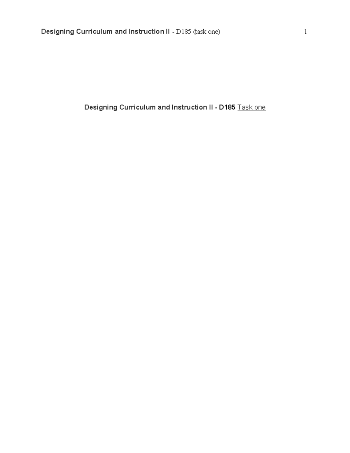 D 185 Task 1 - task - Designing Curriculum and Instruction II - D185 ...