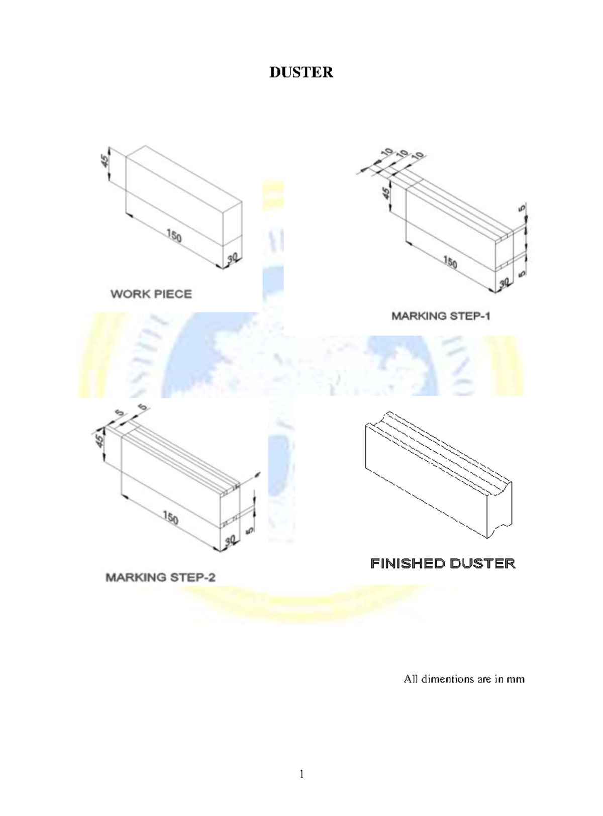 Duster - DUSTER All dimentions are in mm DUSTER Ex no : Date : Aim: To ...