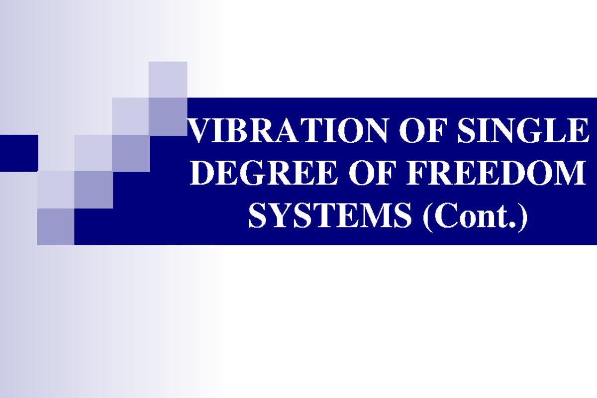 Chapter 1 VIBRATION OF SINGLE DEGREE OF FREEDOM SYSTEMS - VIBRATION OF ...
