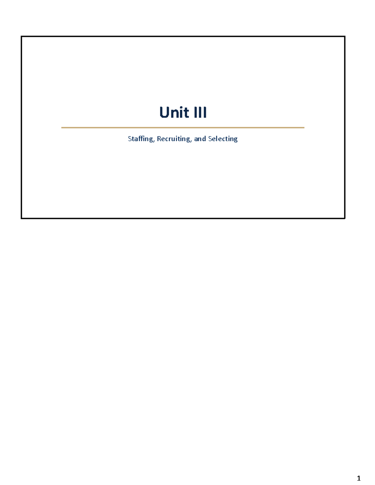 HRM 3302 Unit III Lesson - Unit III Staffing, Recruiting, and Selecting Unit III: Staffing ...