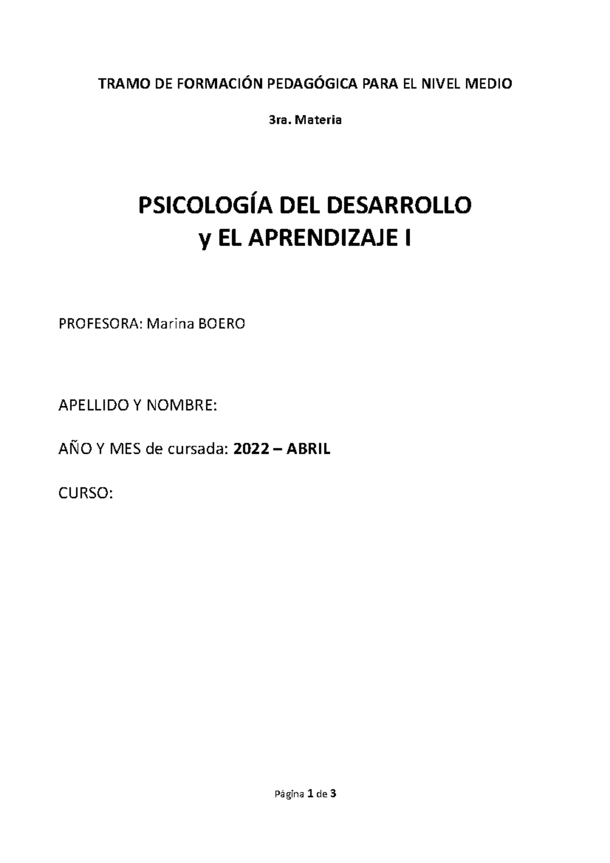 Trabajo Final Psicología del Desarrollo y del Aprendizaje I Abril 2022 - TRAMO DE FORMACIÓN ...
