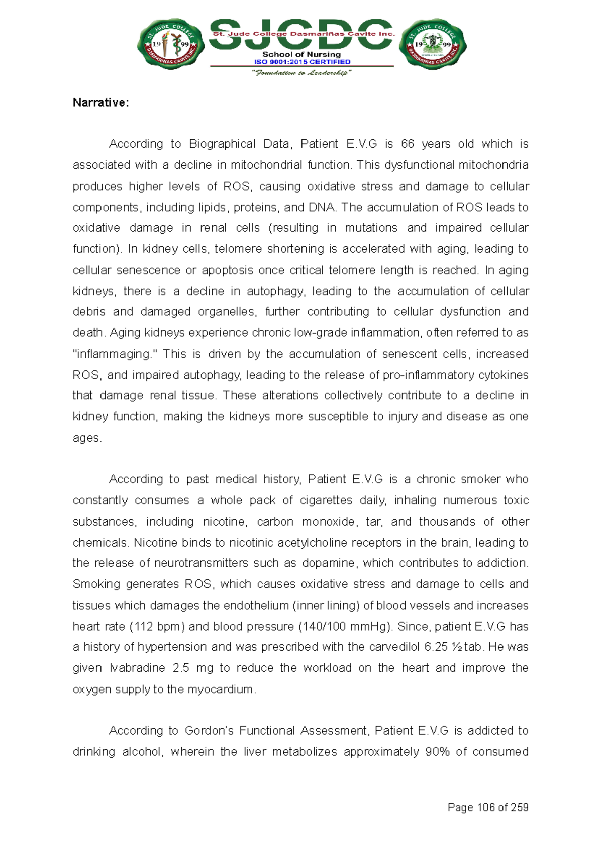 Patho 2 - Narrative: According to Biographical Data, Patient E.V is 66 ...