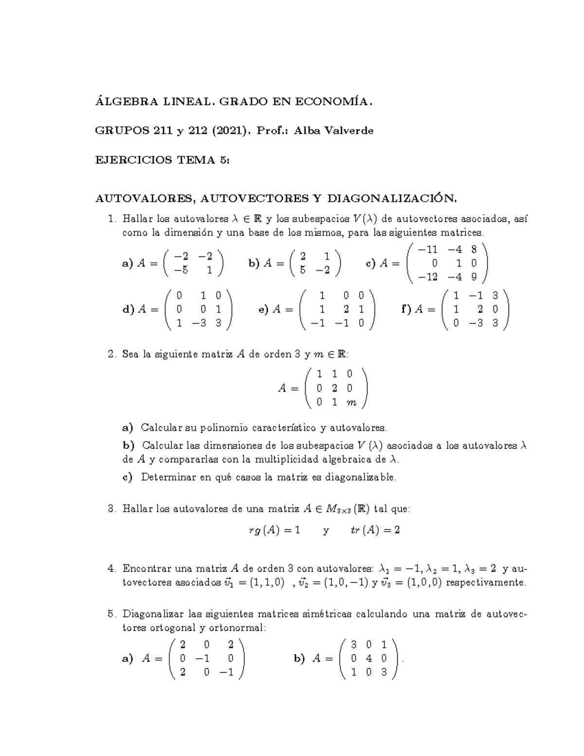 Ejer T ejercicios del tema 5 algebra - ¡LGEBRA LINEAL. GRADO EN ECONOMÕA. GRUPOS 211 y 212 (2021 ...