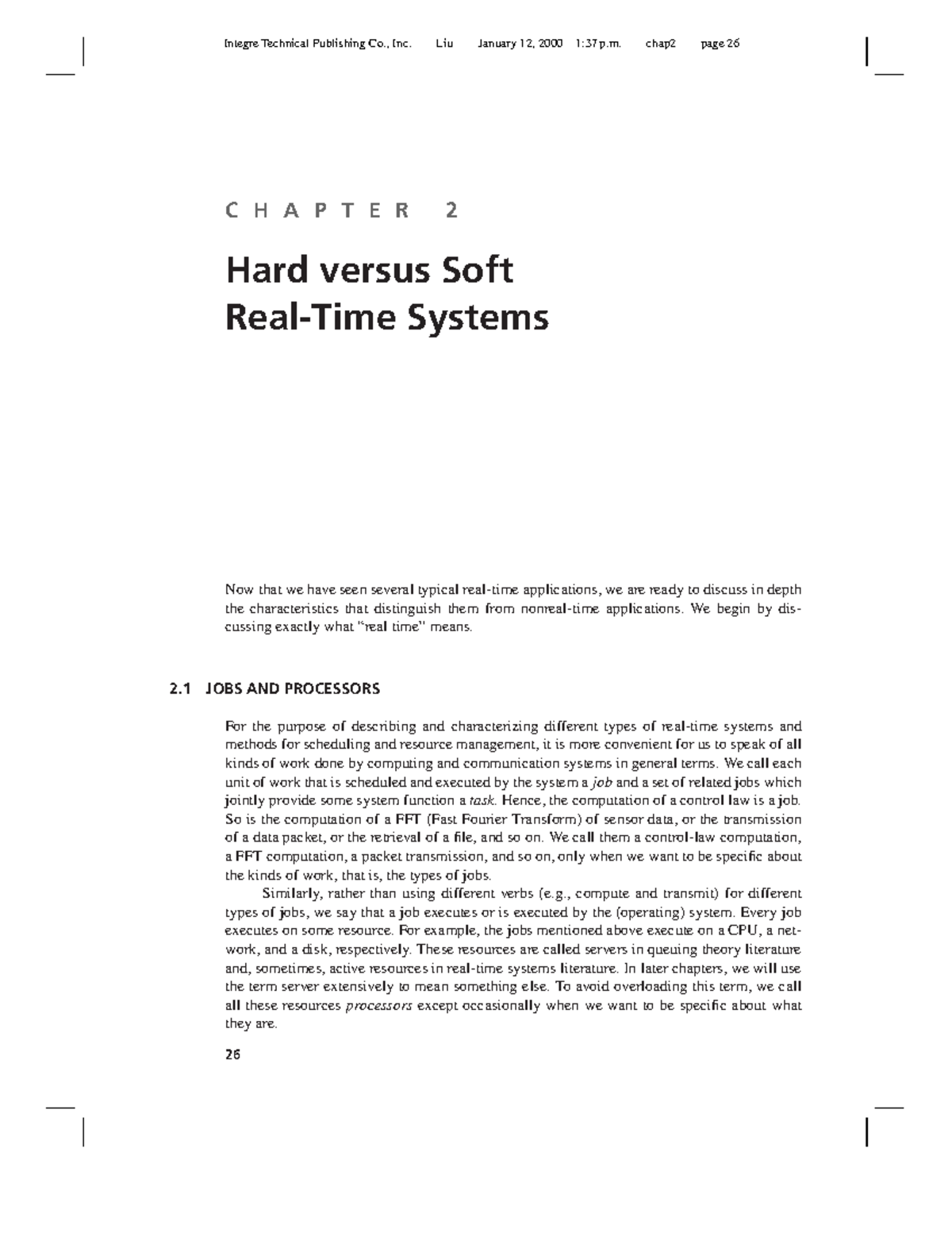 Unit 2 Hard Versus Soft Real Time System Chapter 2 Hard Versus Soft Real Time Systems Now That