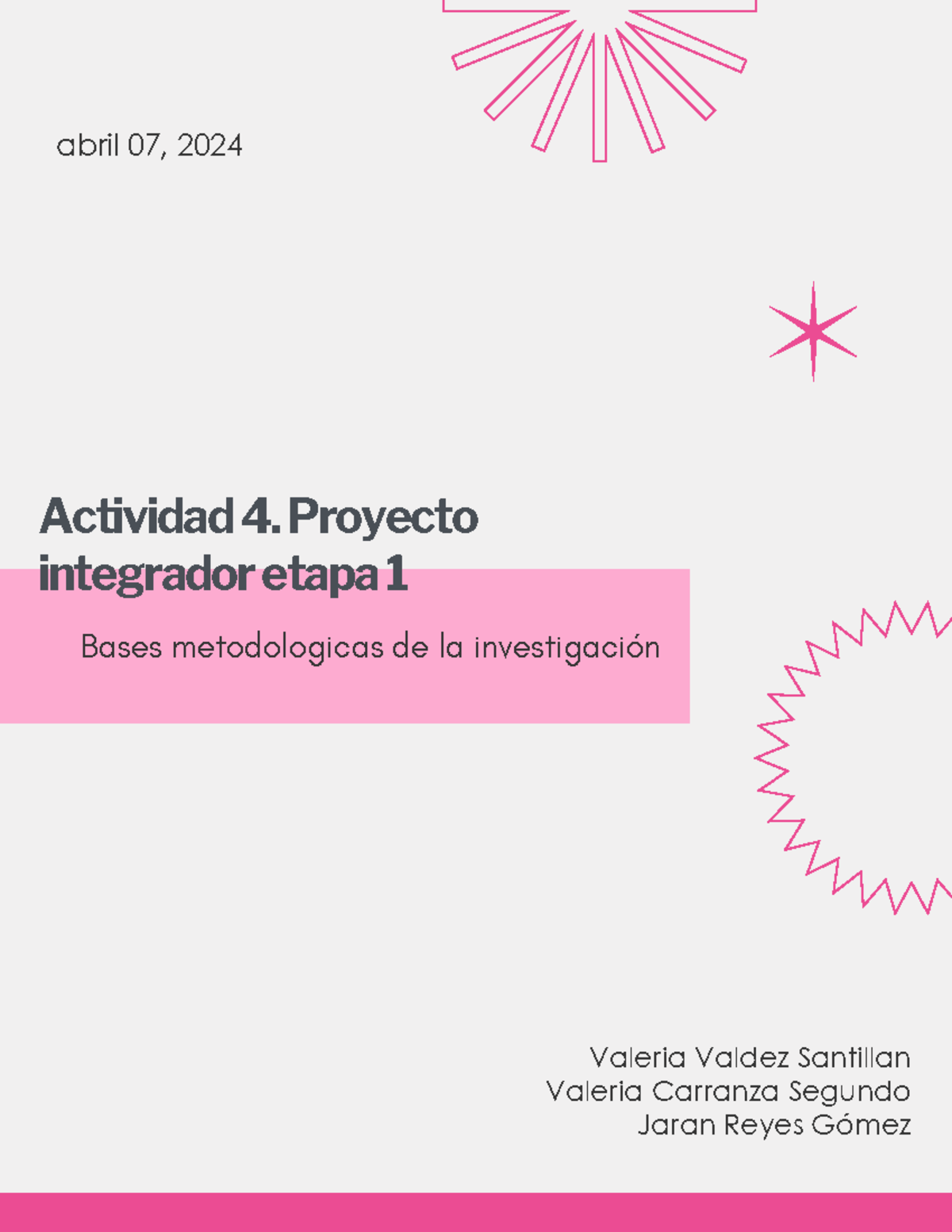 Actividad 4. Proyecto integrador etapa 1 - Bases metodologicas de la investigación - Actividad 4 ...