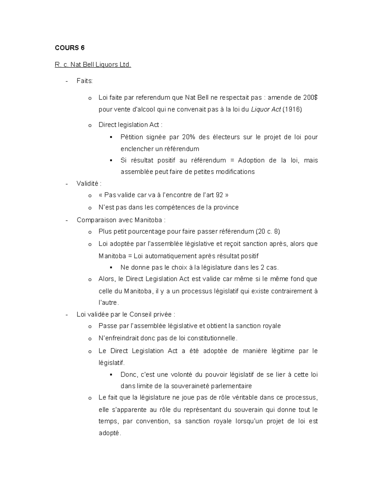 Cours 6 - HAN-RU ZHOU - COURS 6 R. c. Nat Bell Liquors Ltd. Faits: o Loi faite par referendum ...