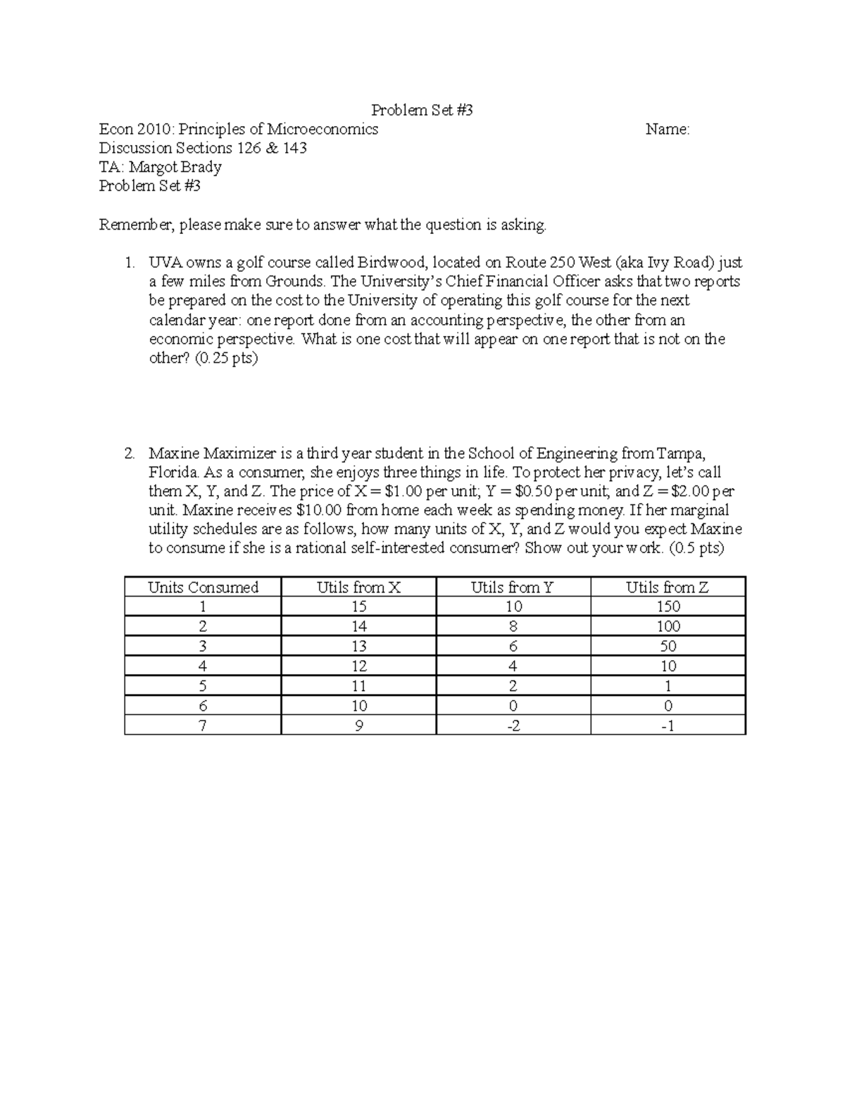 Problem Set#3-1 - Problem Set # 3 Econ 2010: Principles of Microeconomics Name: Discussion ...