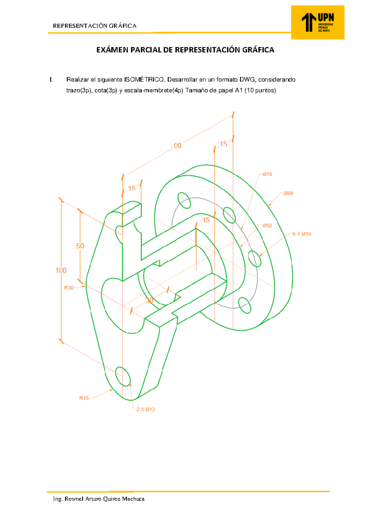 Examen Parcial - 8164 - ingenieria civil - REPRESENTACIÓN GRÁFICA Ing. Rosmel Arturo Quiroz ...