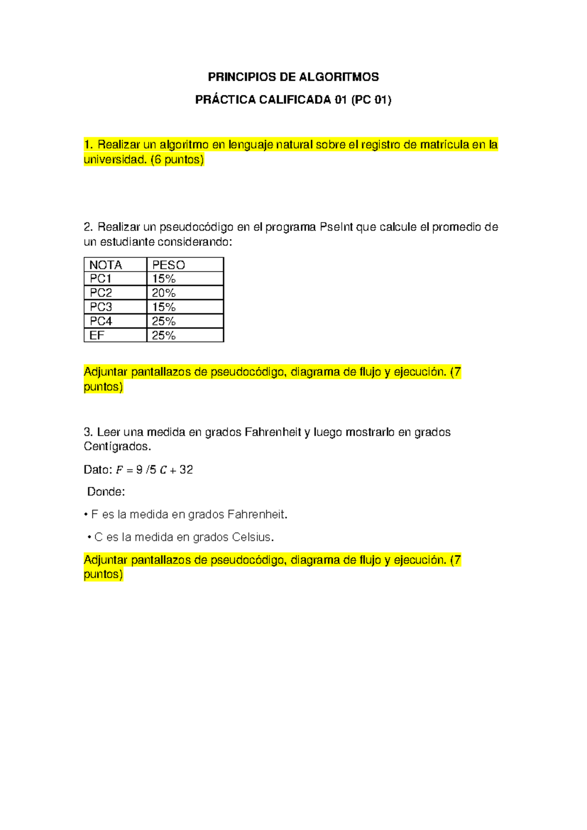 PC01-OK - PRINCIPIOS DE ALGORITMOS PRÁCTICA CALIFICADA 01 (PC 01) Realizar un algoritmo en ...