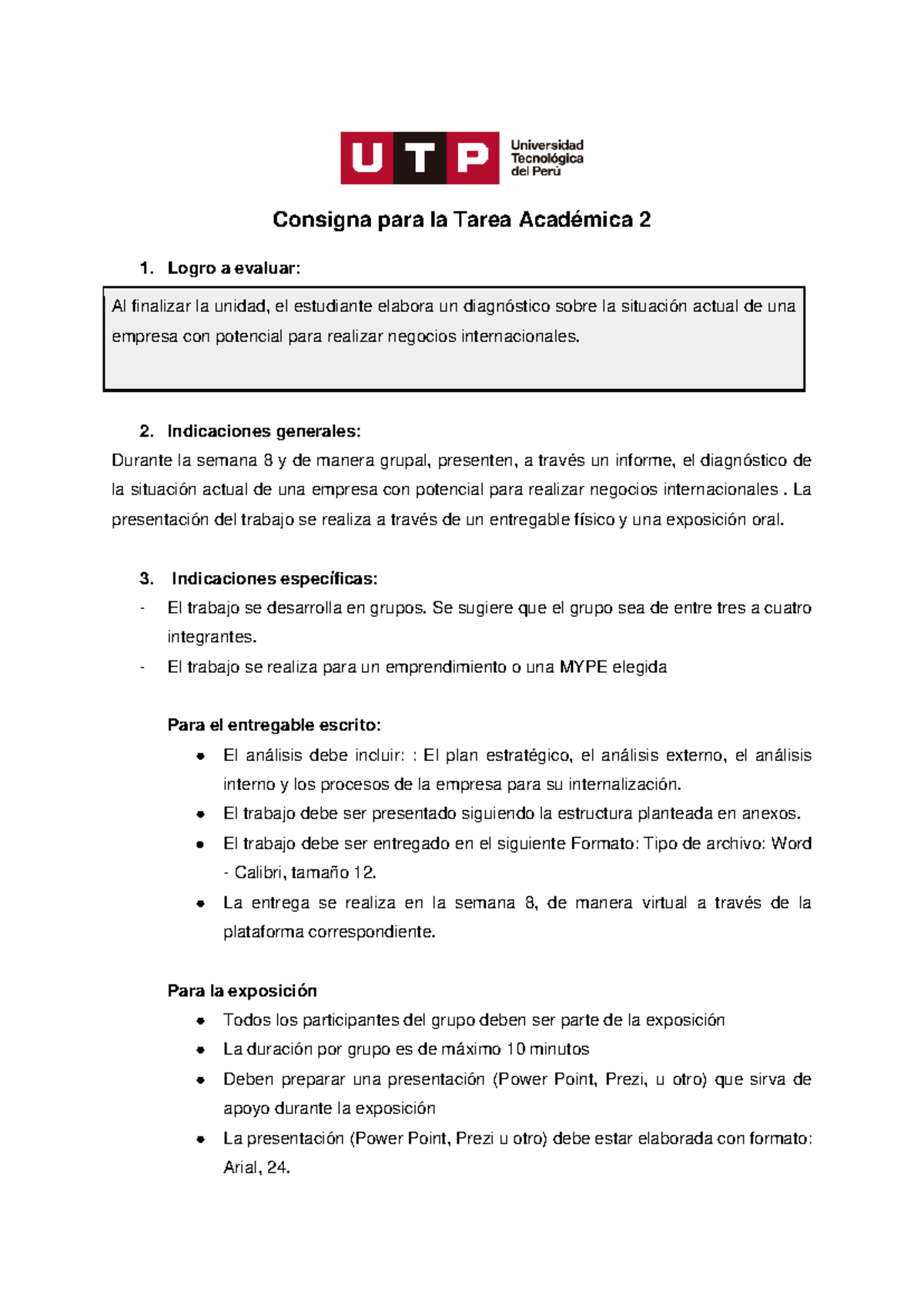 TA2 Indicacione - tareaa - Consigna para la Tarea Académica 2 1. Logro a evaluar: Al finalizar ...