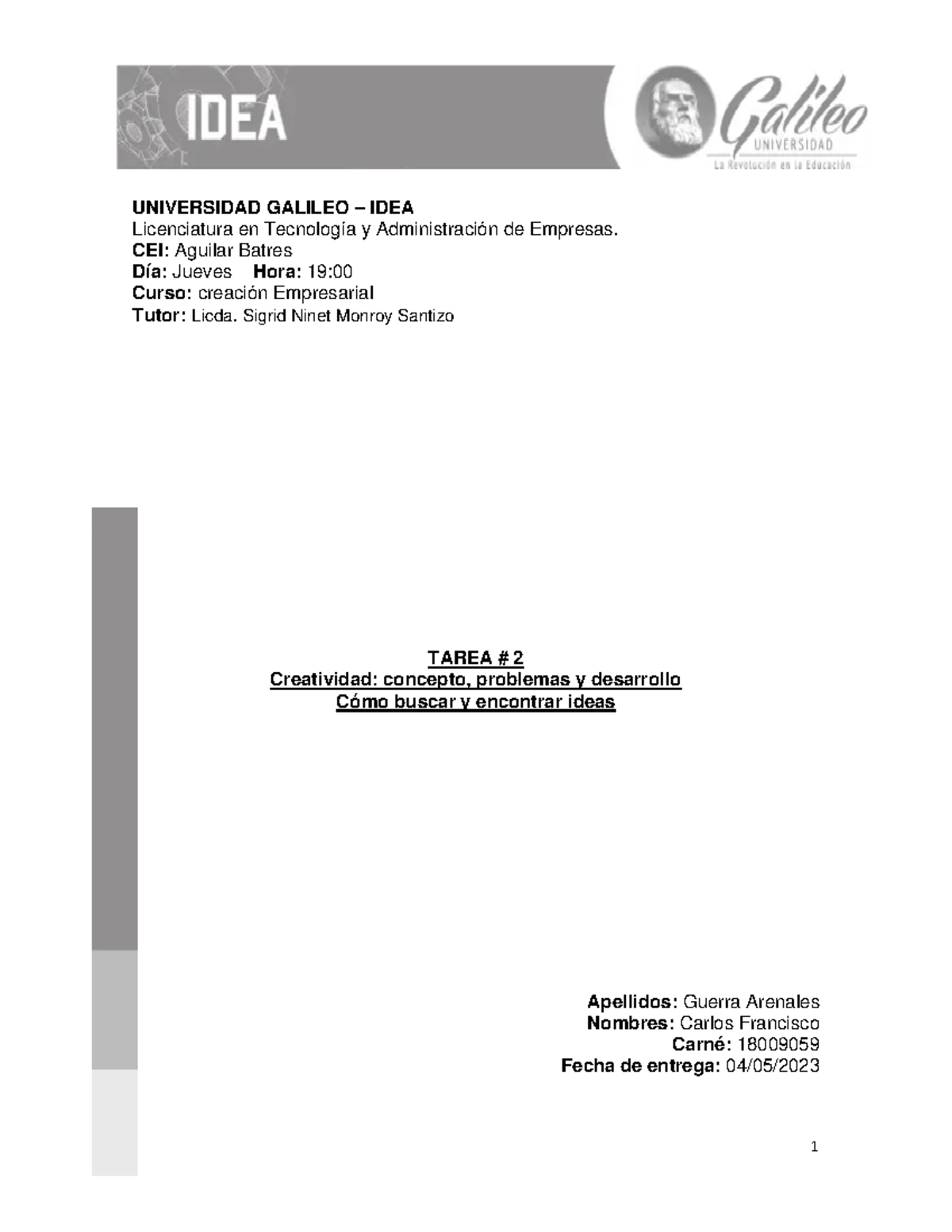 Tarea 2 Creacion Empresarial 2 Creatividad - UNIVERSIDAD GALILEO – IDEA Licenciatura en ...