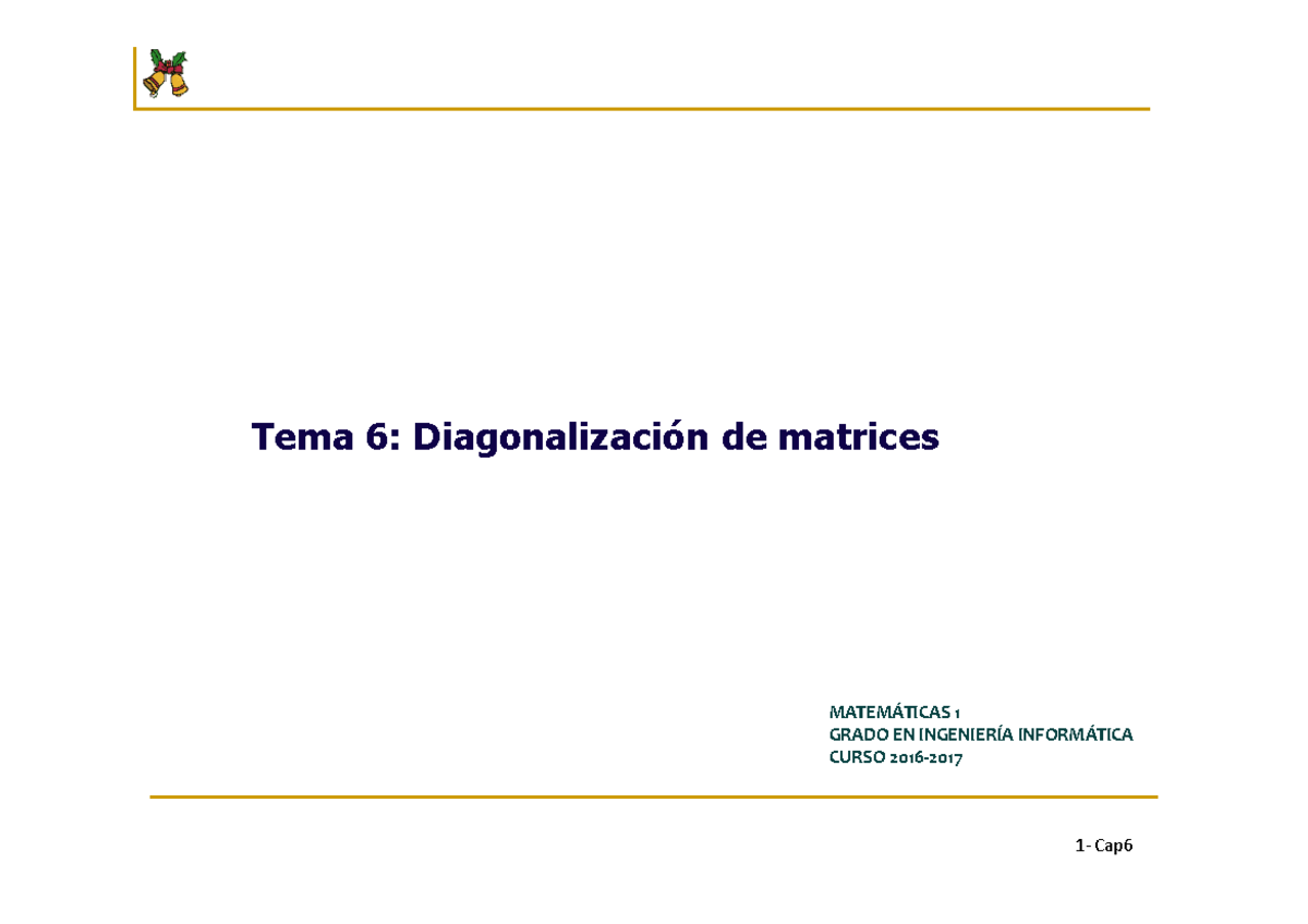 Algebra Tema 6(Diagonalizacion) - Tema 6: Diagonalización de matrices ...