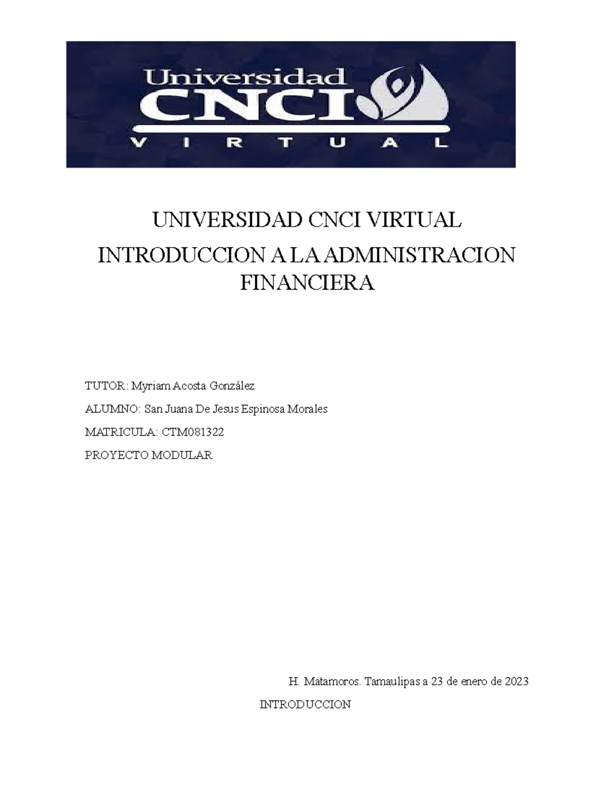 Proyecto modular correc - UNIVERSIDAD CNCI VIRTUAL INTRODUCCION A LA ADMINISTRACION FINANCIERA ...