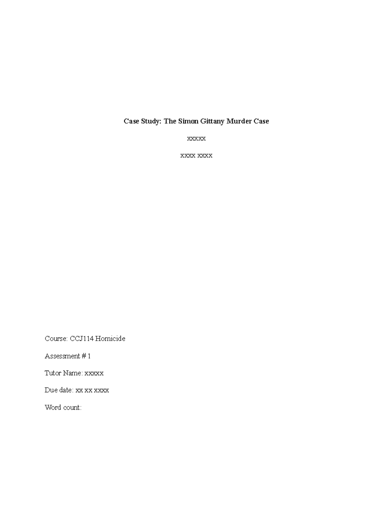 Case Study Assessment - Case Study: The Simon Gittany Murder Case xxxxx ...