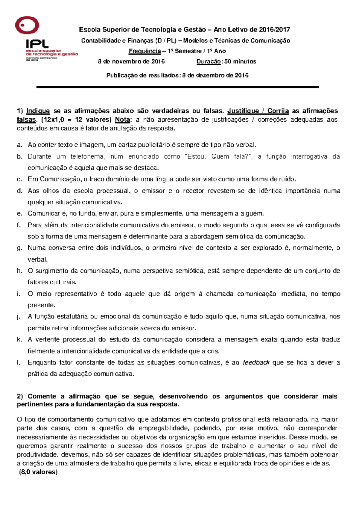 1ª Prova de MKT (2016 ) - 1 frequência 2016/17 - Escola Superior de Tecnologia e Gestão – Ano ...