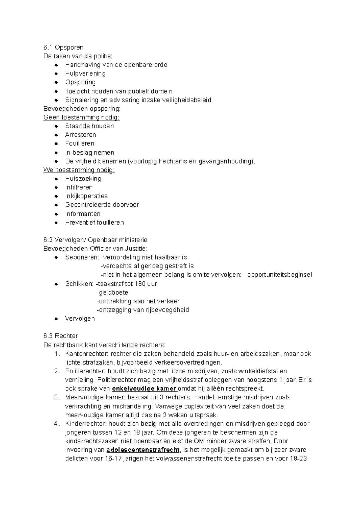 Criminaliteit H6 - 6 Opsporen De taken van de politie: Handhaving van ...