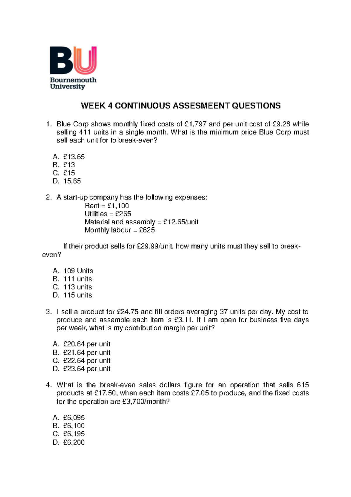 Week 4 CA Questions - WEEK 4 CONTINUOUS ASSESMEENT QUESTIONS Blue Corp shows monthly fixed costs ...