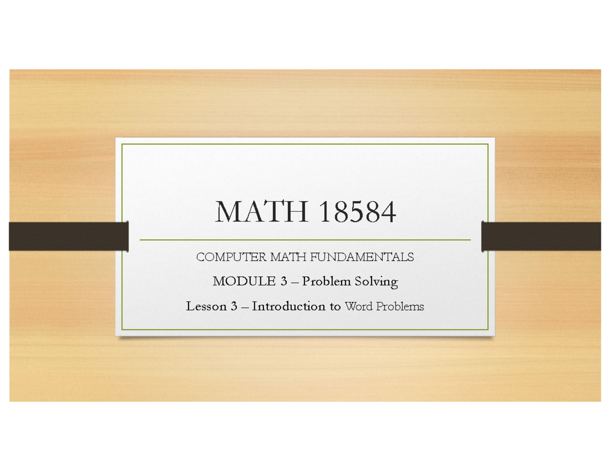 M3-L3 Introduction to Word Problems - MATH 18584 COMPUTER MATH ...