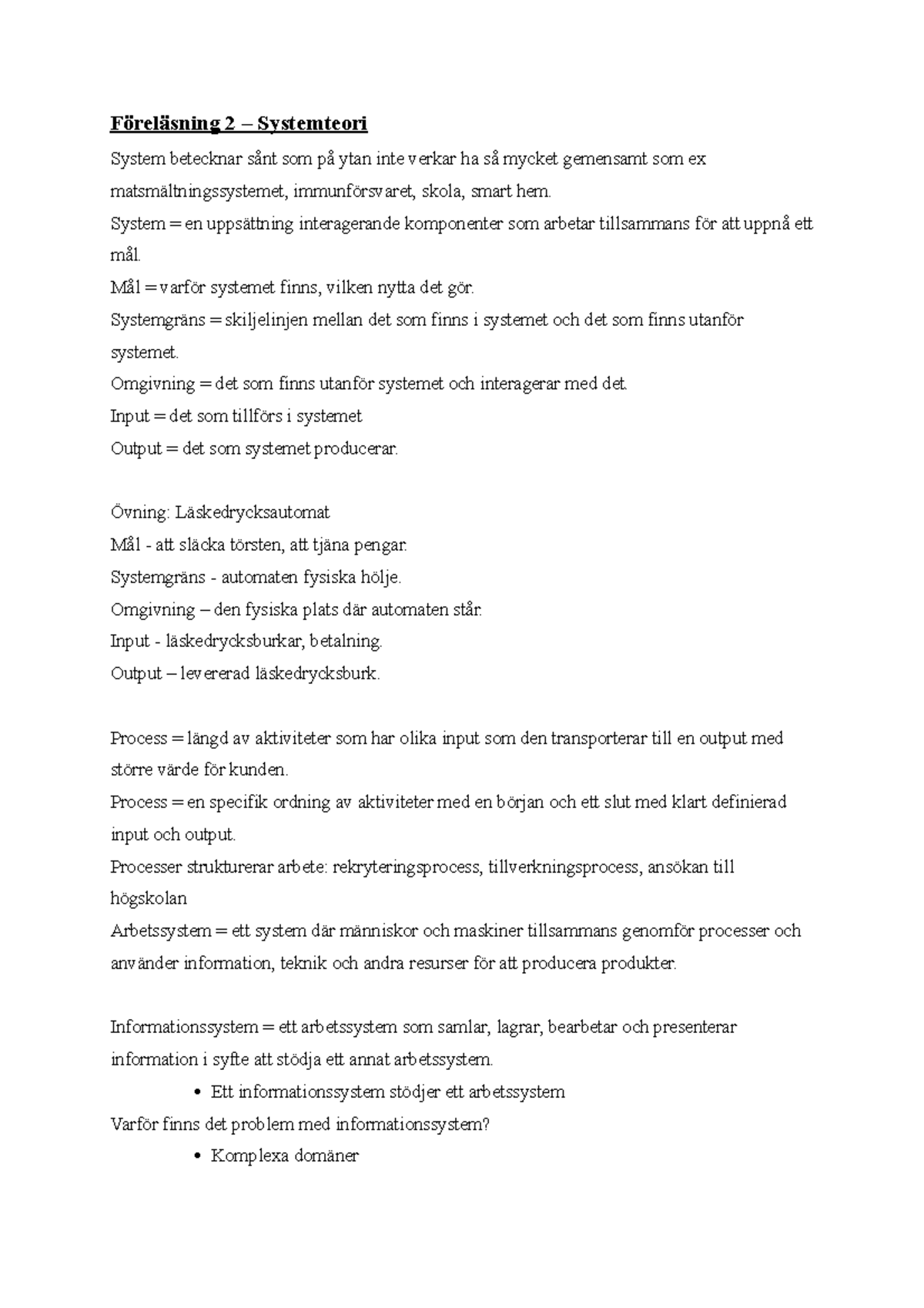 Föreläsning 2 - Anteckningar från föresläsning 2 - Föreläsning 2 – Systemteori System betecknar ...