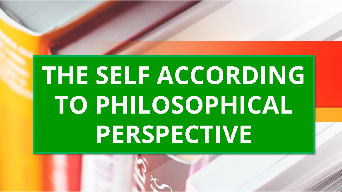 Module 1 Philosophical Perspective - THE SELF ACCORDING TO ...