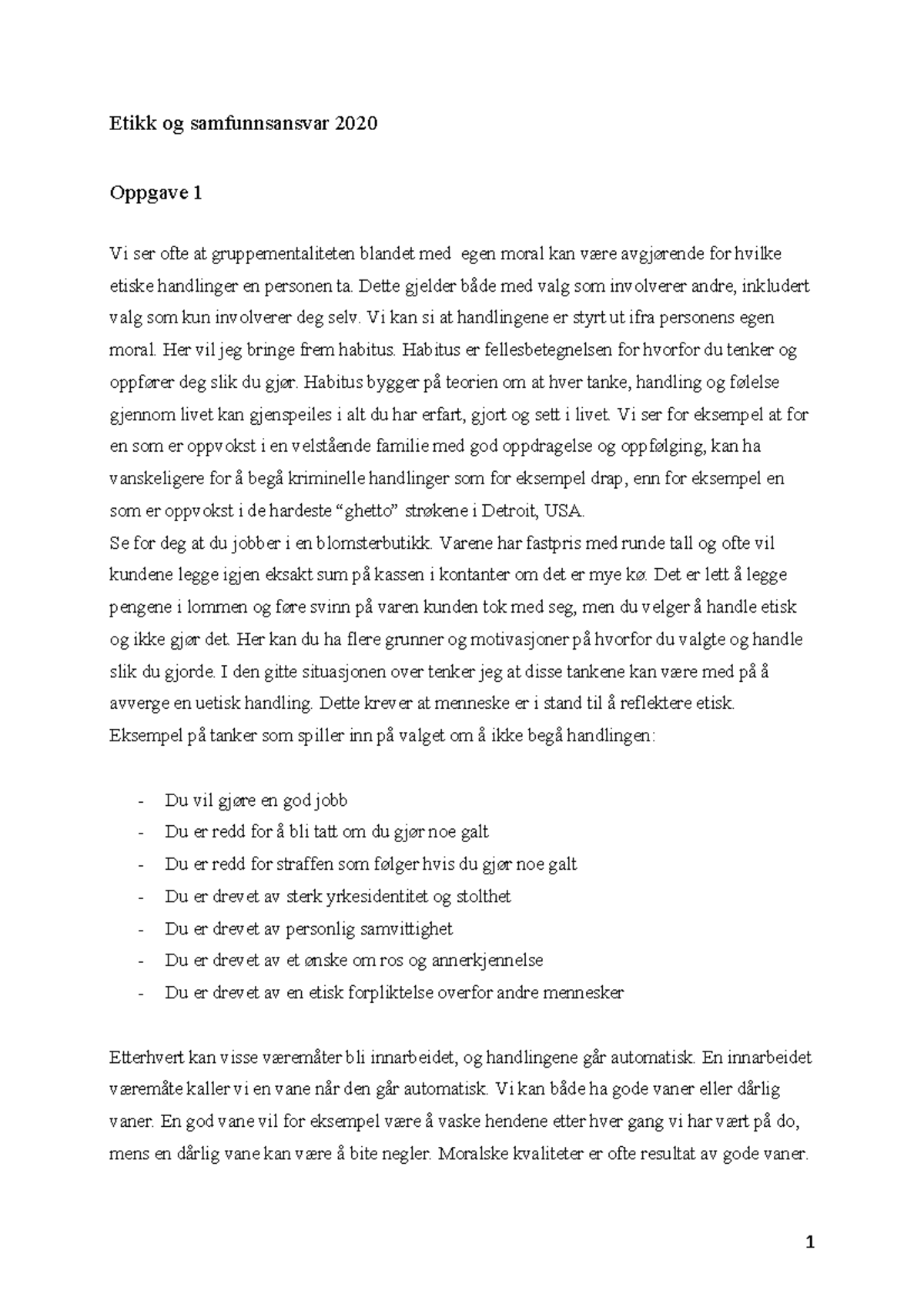 Etikk og samfunnsansvar 2020 - Dette gjelder både med valg som involverer andre, inkludert valg ...