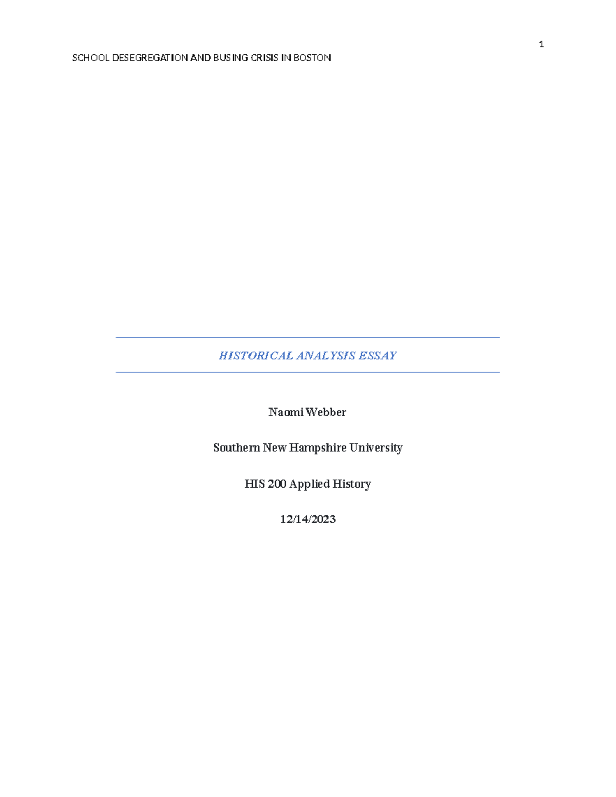7-2 Historical Analysis Essay check 3 - SCHOOL DESEGREGATION AND BUSING ...