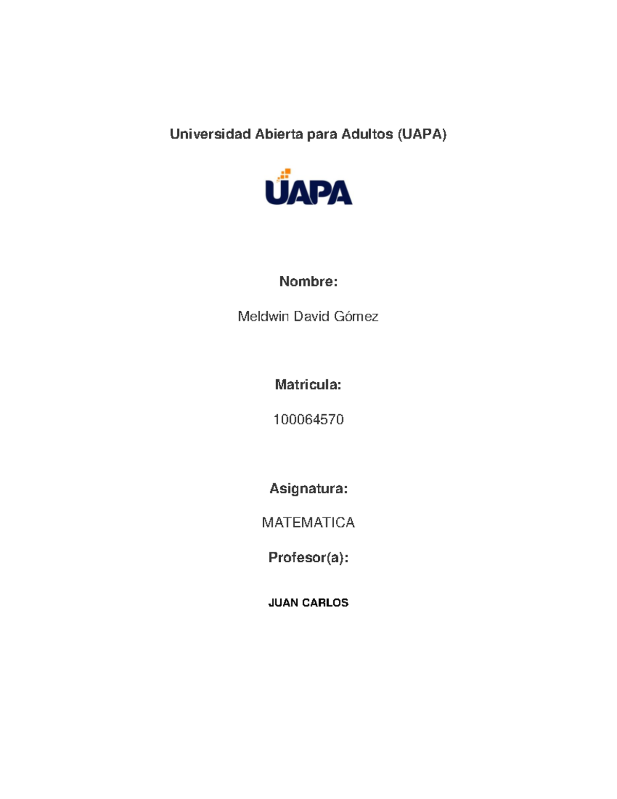 Tarea Matematica - Universidad Abierta para Adultos (UAPA) Nombre ...