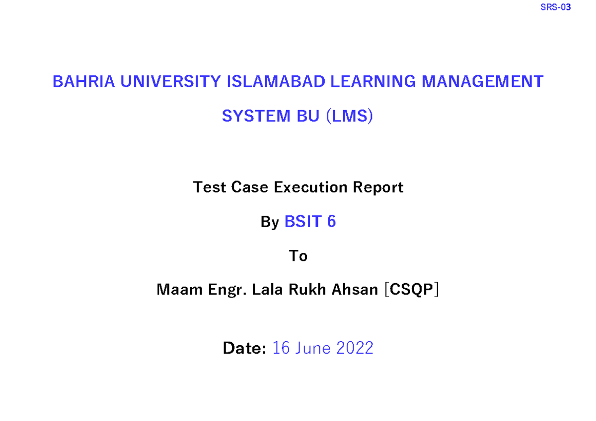 Sqa Test Execution Report For Bu Lms Srs 0 3 Bahria University Islamabad Learning Management