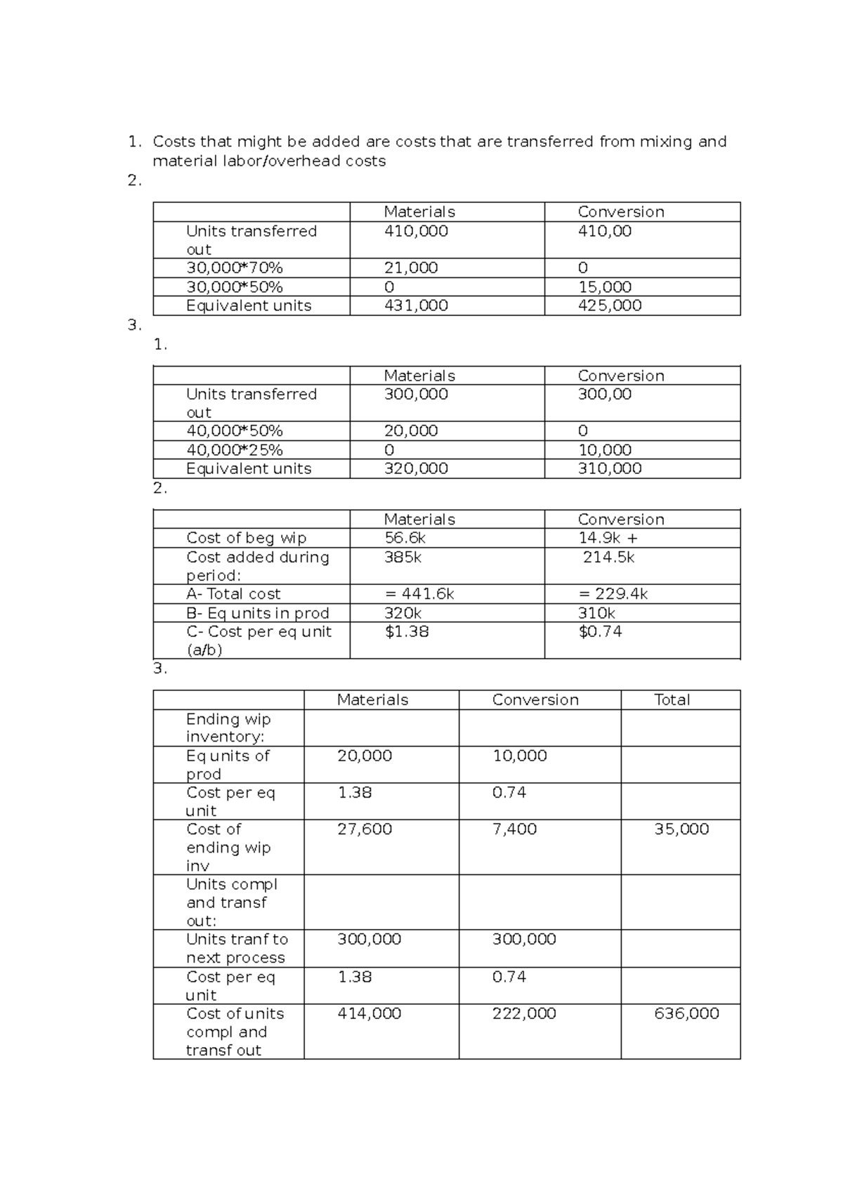 Mgmt acc week 5 qs - week 5 qs - Costs that might be added are costs that are transferred from ...