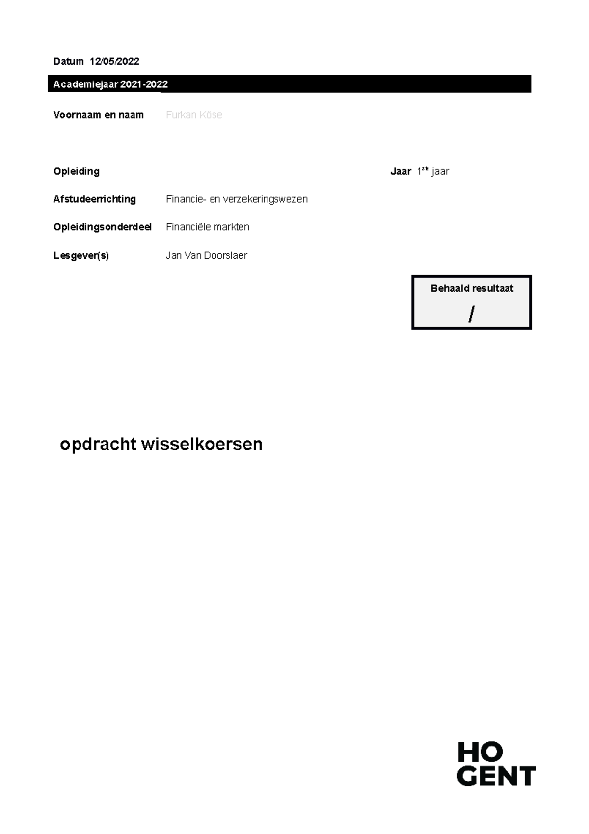 Opdracht permanente evaluatie wisselkoersen - Datum 12/05/ Academiejaar ...