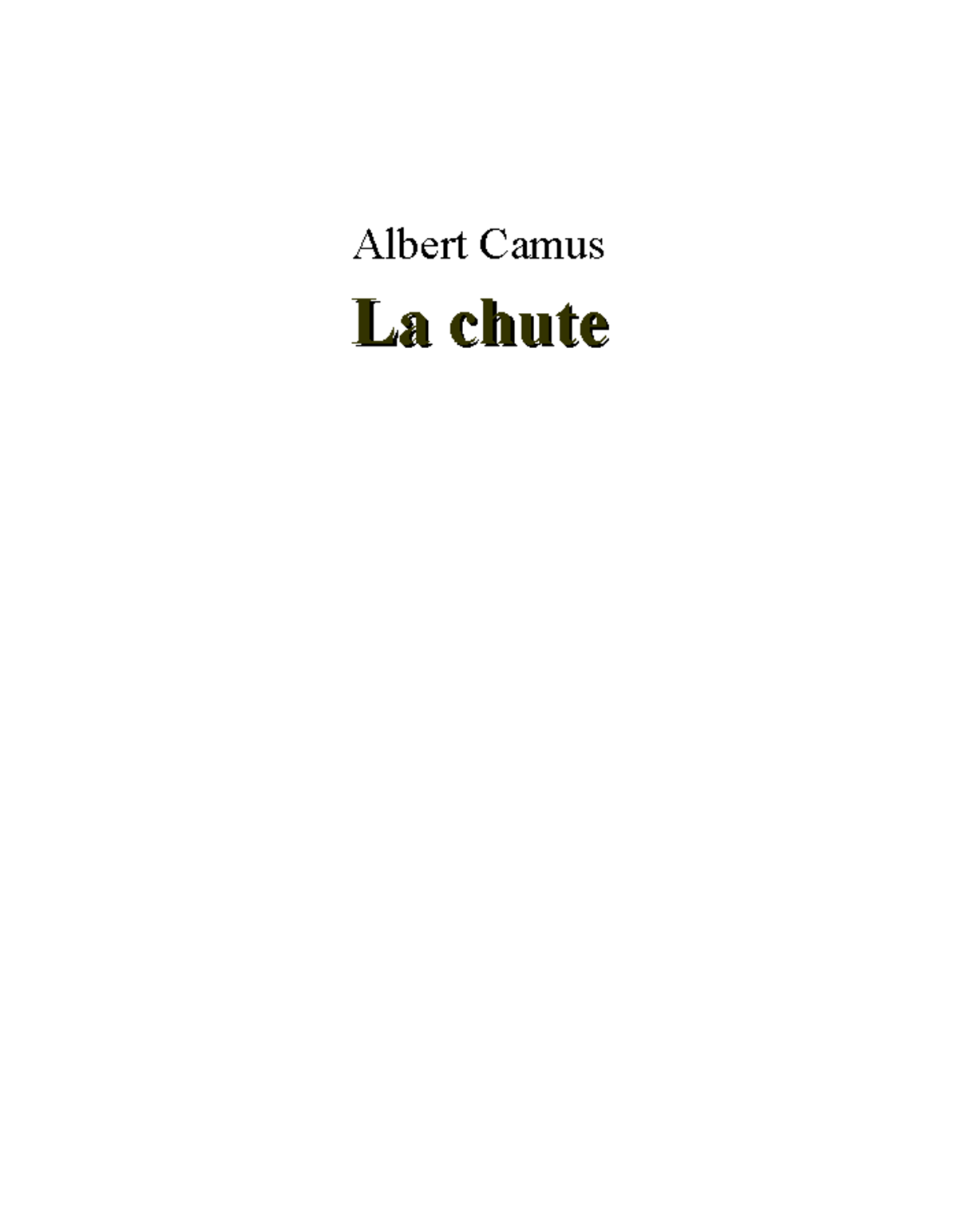 Albert Camus La Chute - Albert Camus La chute La chute Albert Camus La ...