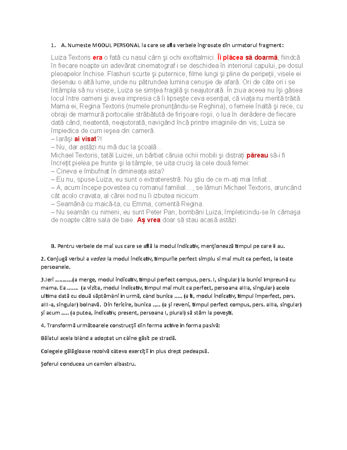 Verbul - exercitii practice pentru verb - 1. A. Numeste MODUL PERSONAL ...