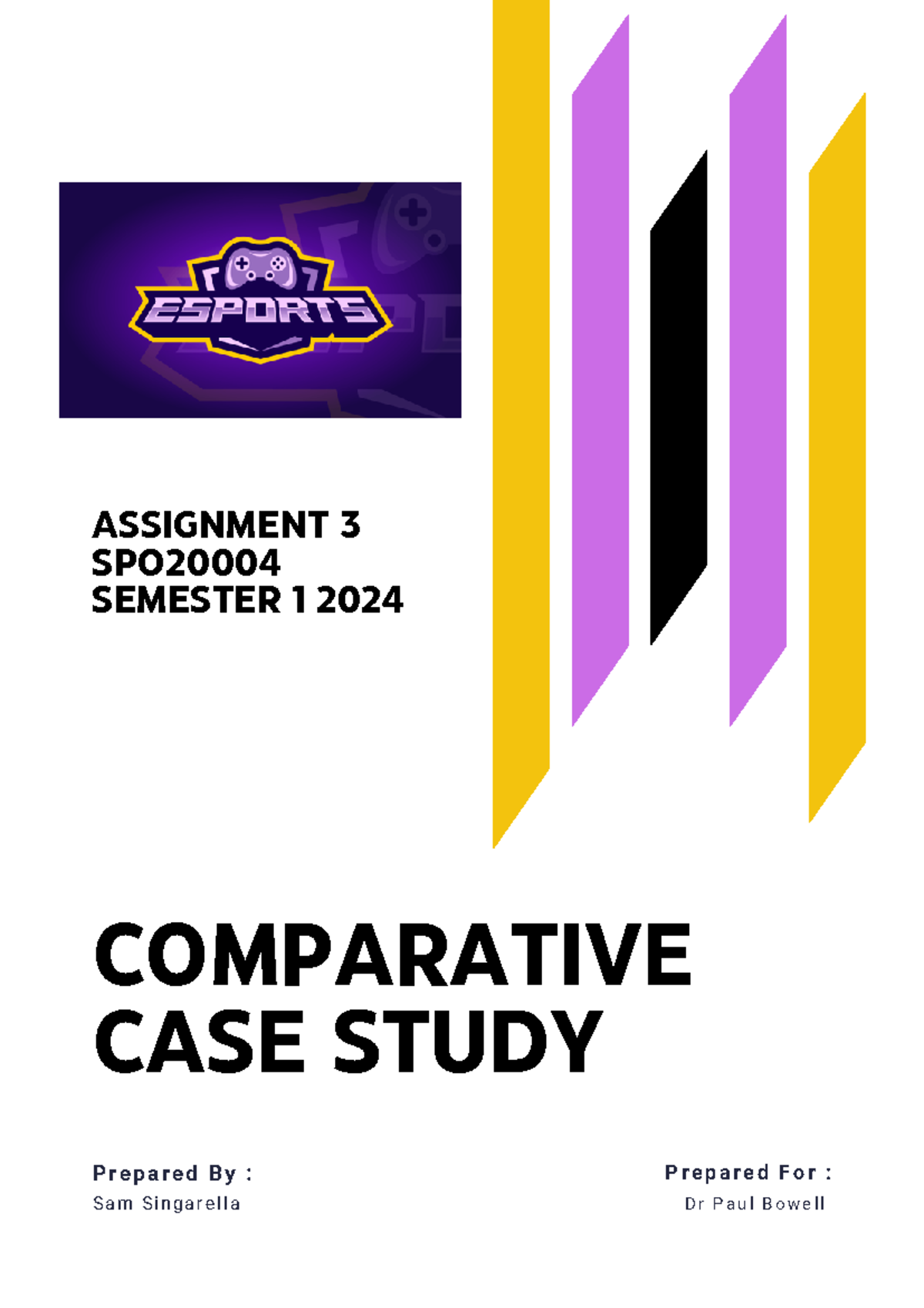Assignment 3 - CASE Study ON Esports - COMPARATIVE CASE STUDY P r e p a ...