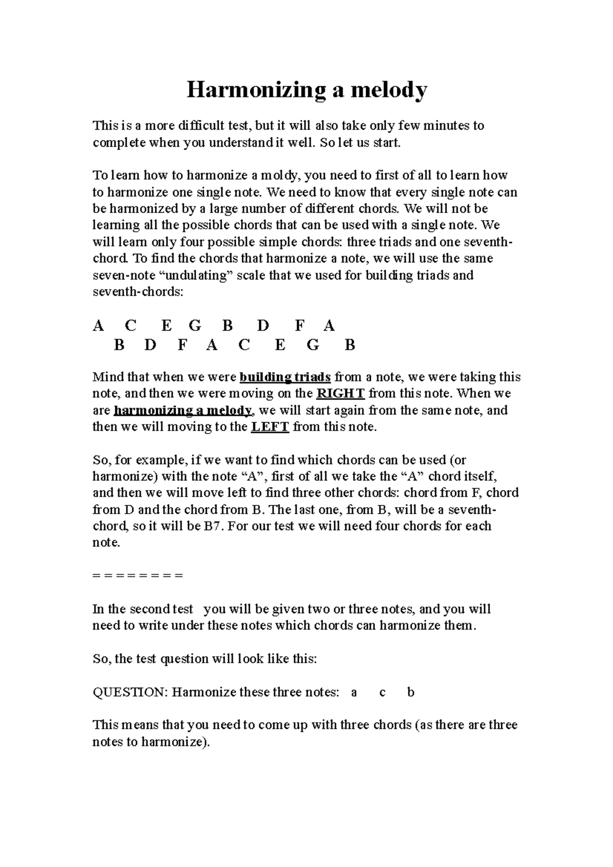 Test 2 - Harmonizing a melody This is a more difficult test, but it ...