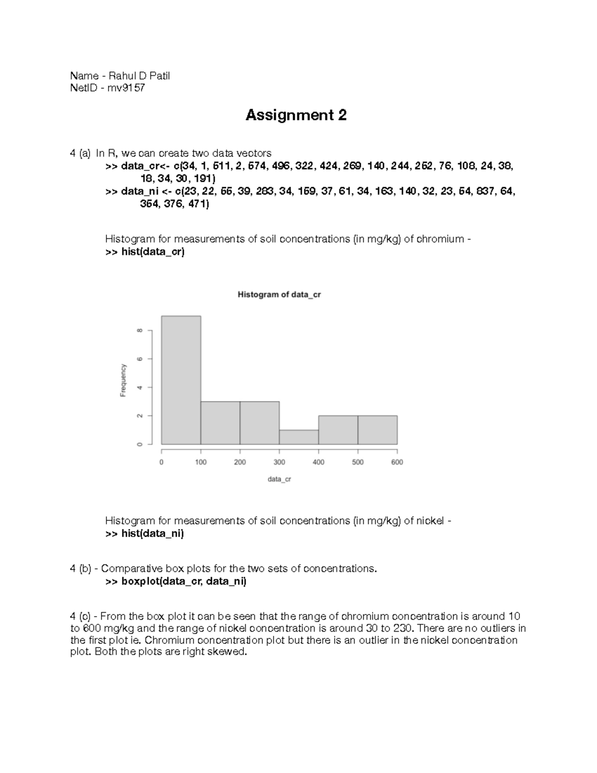 Stat Assign 2 Final - Name - Rahul D Patil NetID - mv Assignment 2 4 (a) In R, we can create two ...