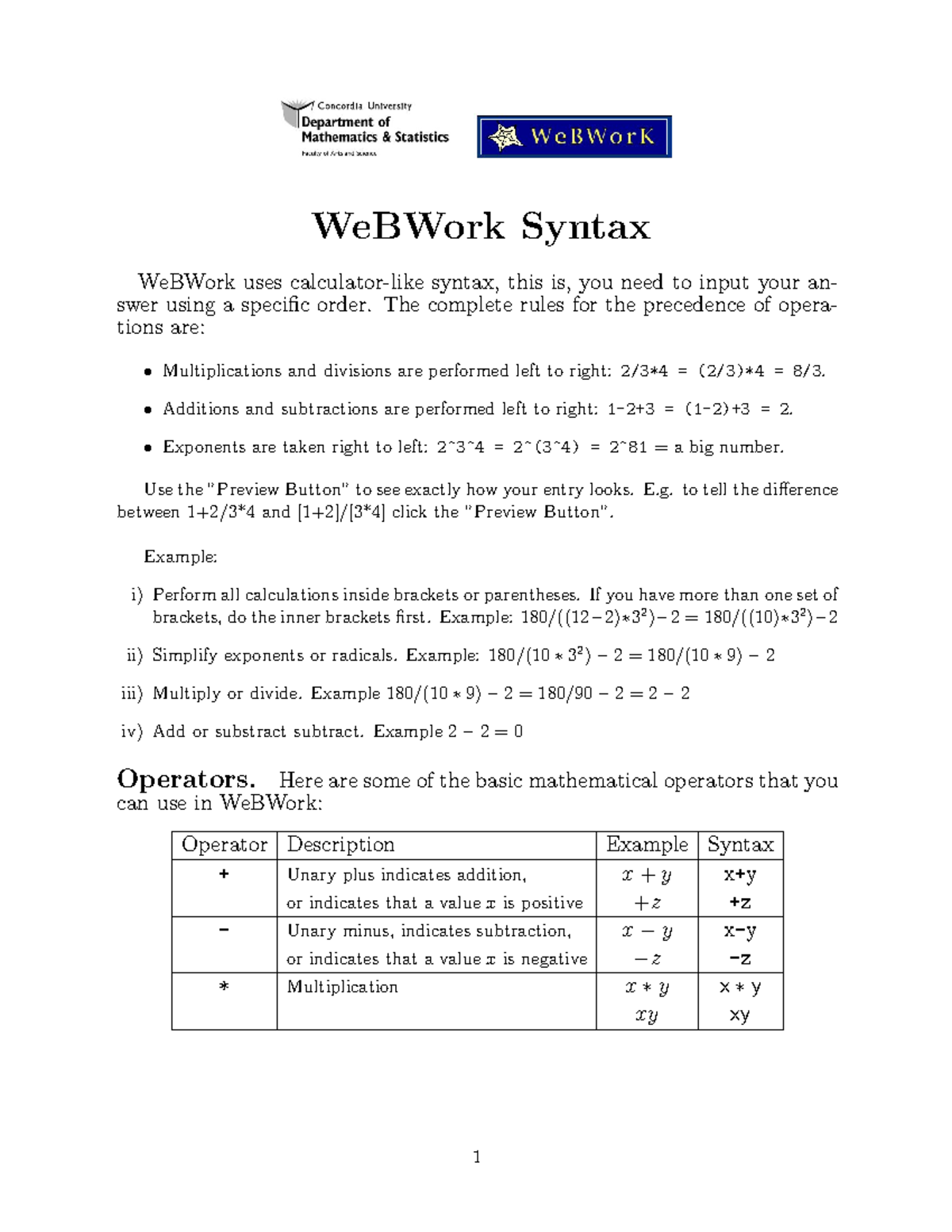 We BWor K Syntax How to use We BWor K (1) - WeBWork Syntax WeBWork uses calculator-like syntax ...