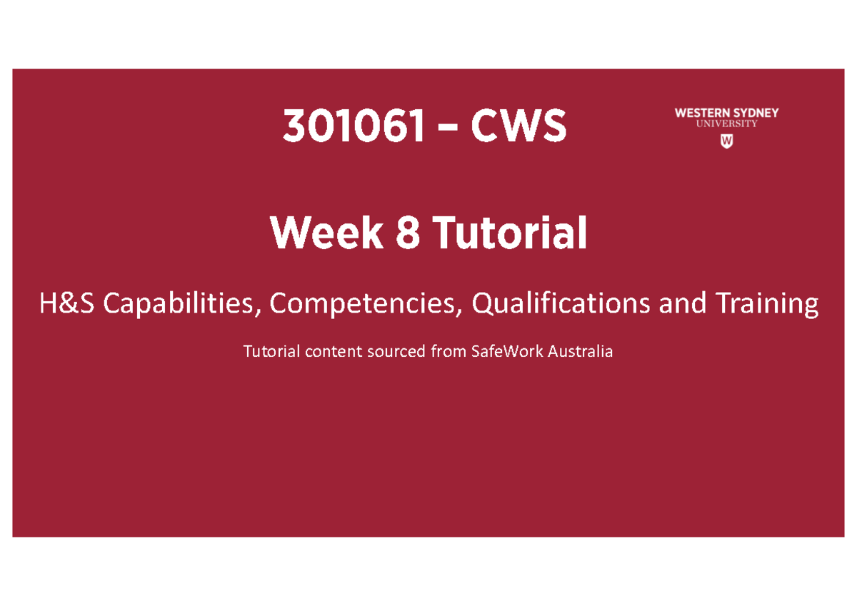 Week 8 Tutorial - H&S Capabilities, Competencies, Qualifications and Training - 301061 – CWS ...