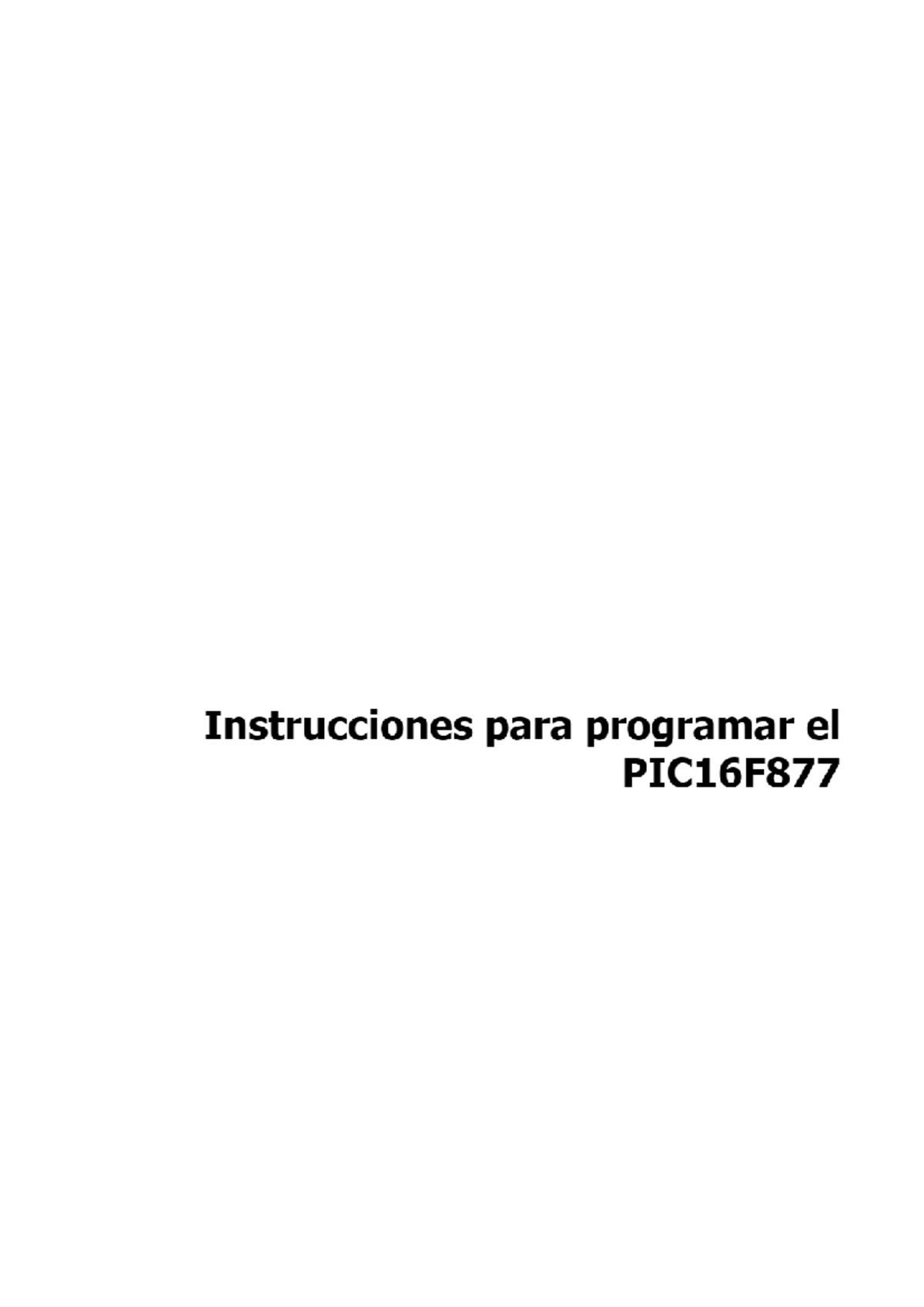 Instrucciones para programar el PIC16F877 - PDF Descargar libre - Microcontroladores - Studocu