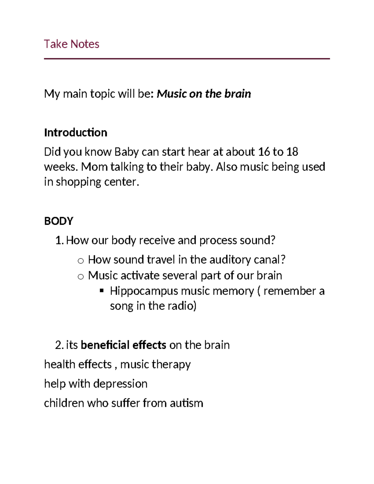 Take Notes - Take Notes My main topic will be: Music on the brain ...