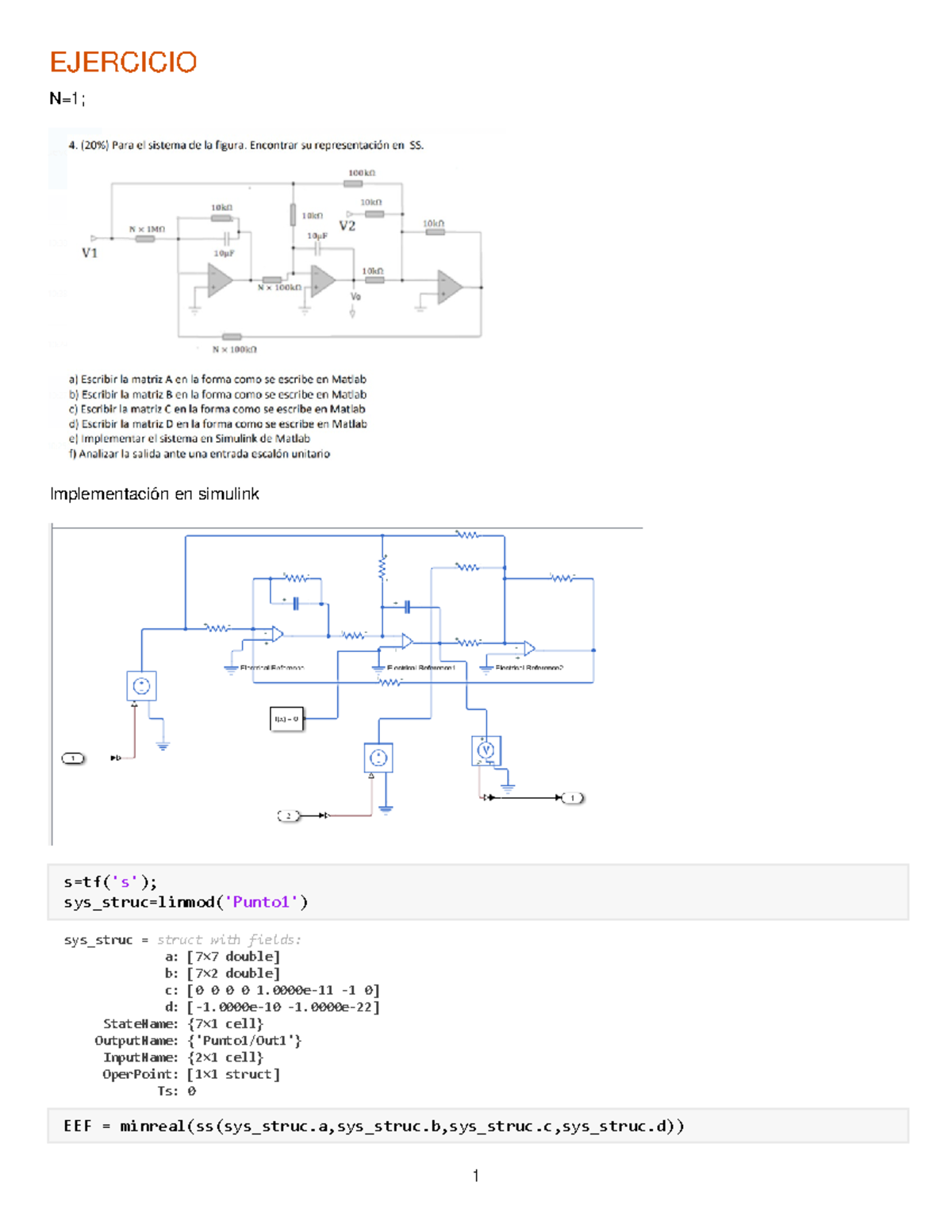 Ejercicio 1 - SDFASDFASDFASD - EJERCICIO N=1; Implementación en simulink s=tf('s'); - Studocu