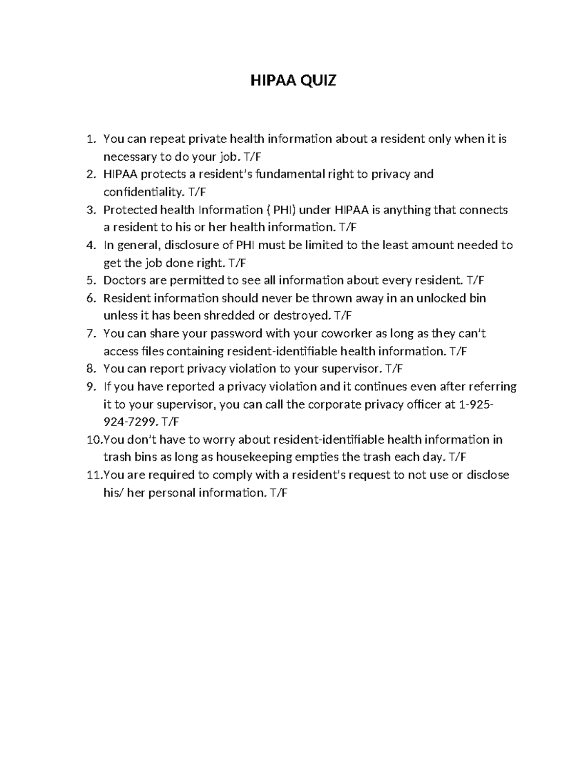 Hipaa QUIZ - hippa quiz - HIPAA QUIZ You can repeat private health information about a resident ...