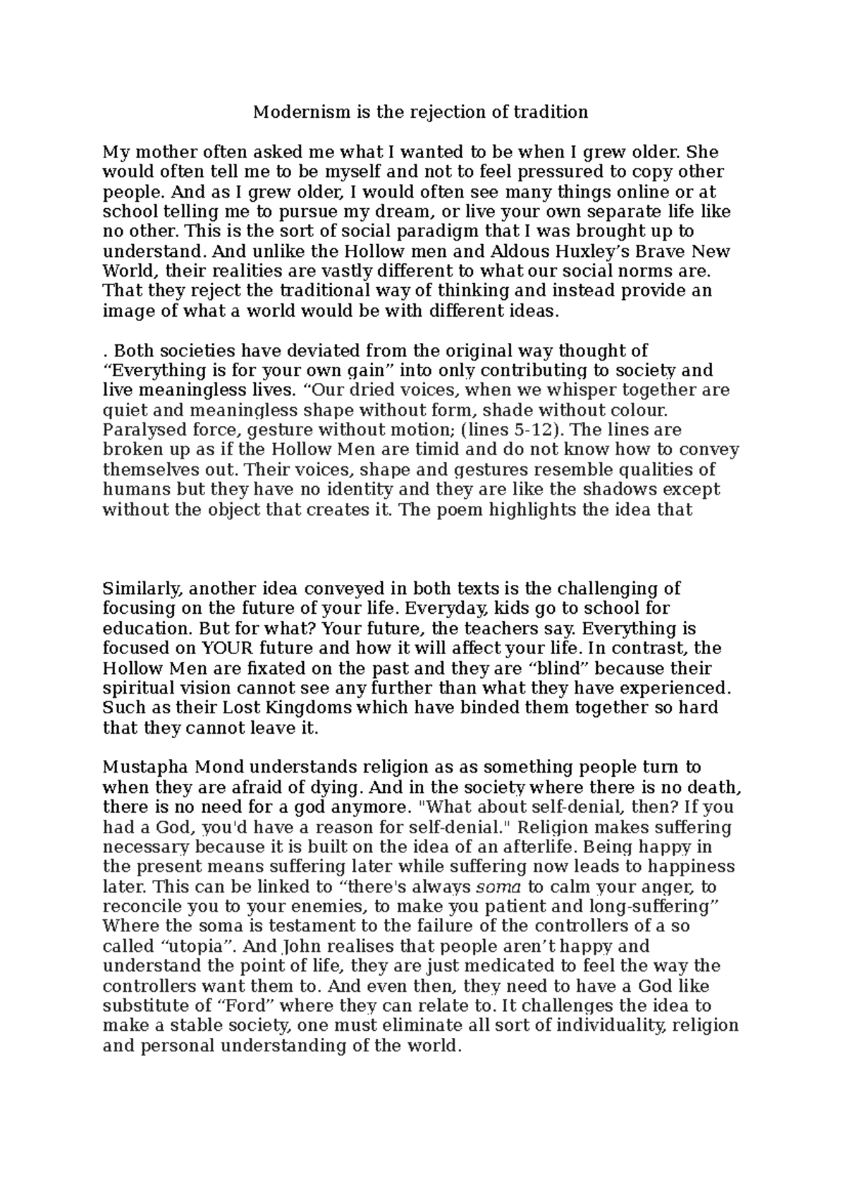 Modernism is the rejection of tradition - She would often tell me to be ...