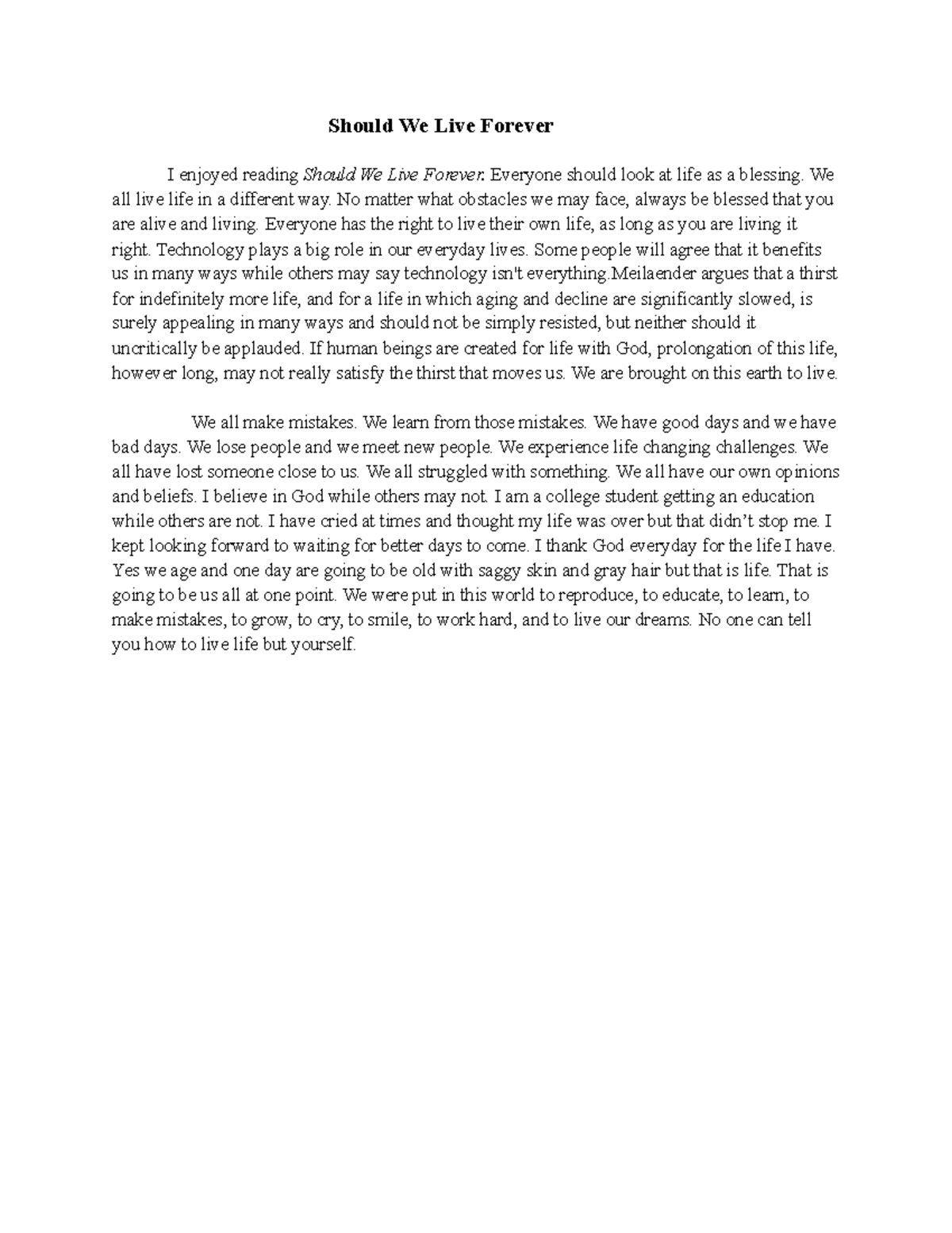 Should We Live Forever - Everyone should look at life as a blessing. We ...