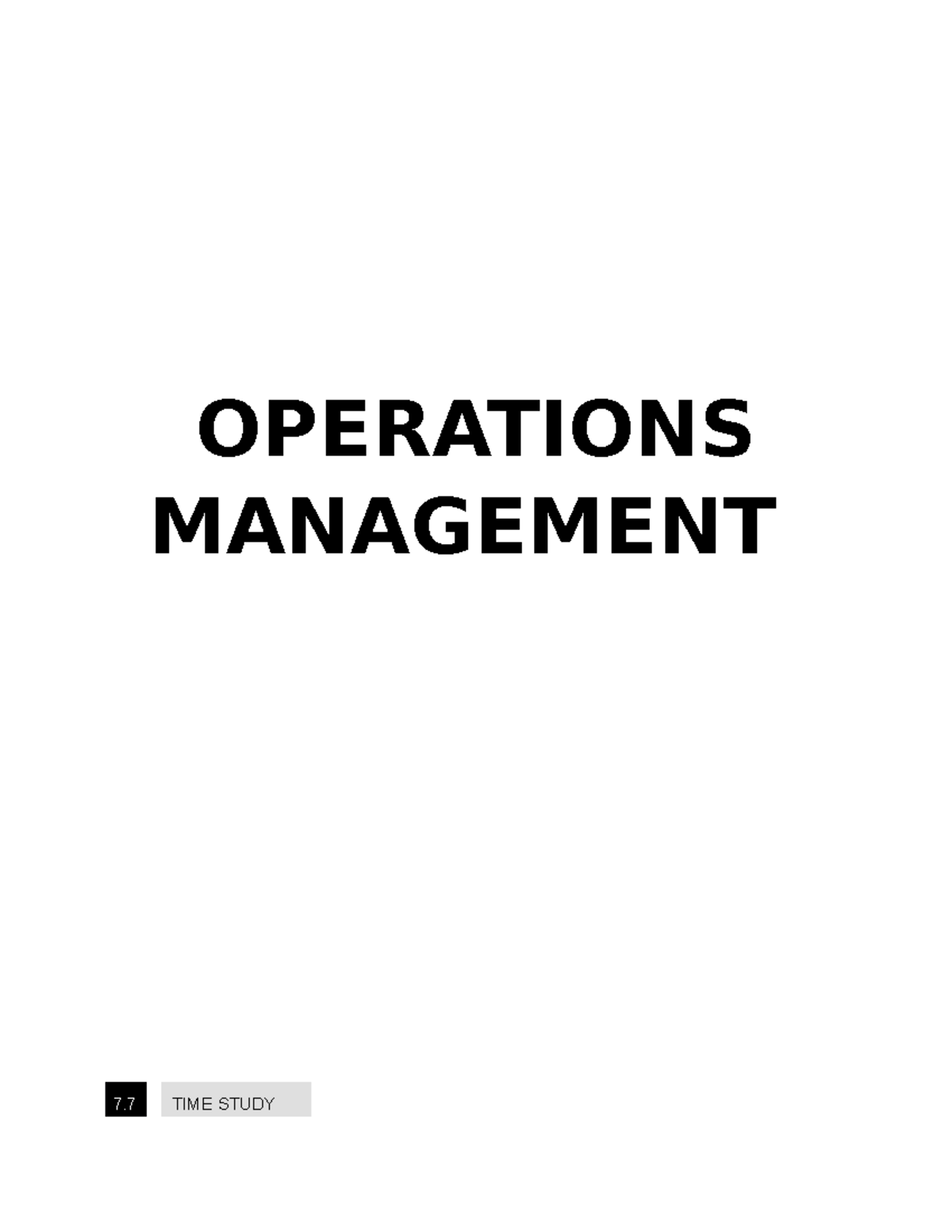 Operations Management 27 - OPERATIONS MANAGEMENT 7 TIME STUDY Time ...